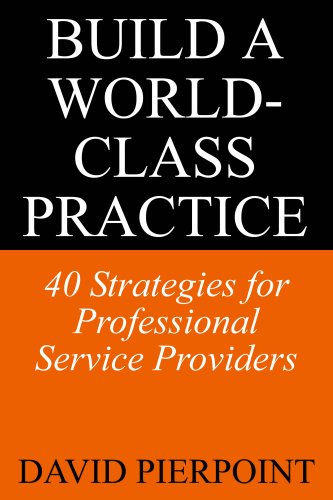Build A World-Class Practice: David Pierpoint: 9780615168791: Amazon ...