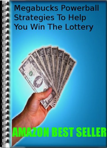 Megabucks Powerball Strategies To Help You Win The Lottery - Kindle ...