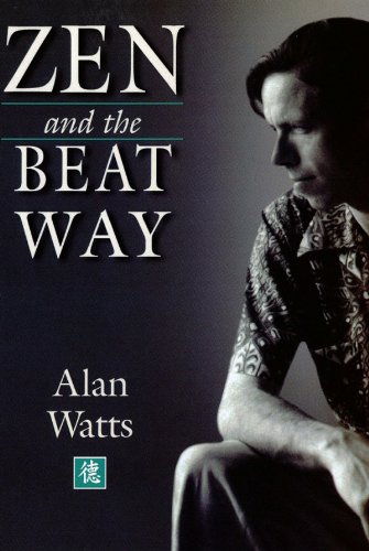 Zen & the Beat Way eBook : Watts, Alan: Amazon.co.uk: Books