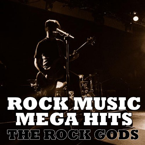 Amazon MusicでThe Rock GodsのRock Music Mega Hitsを再生する