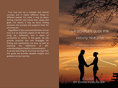 THE COMPLETE GUIDE FOR FINDING TRUE LOVE: Understand what true love ...
