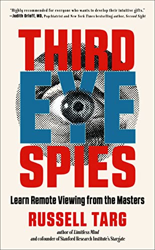 Third Eye Spies: Learn Remote Viewing from the Masters - Kindle edition ...