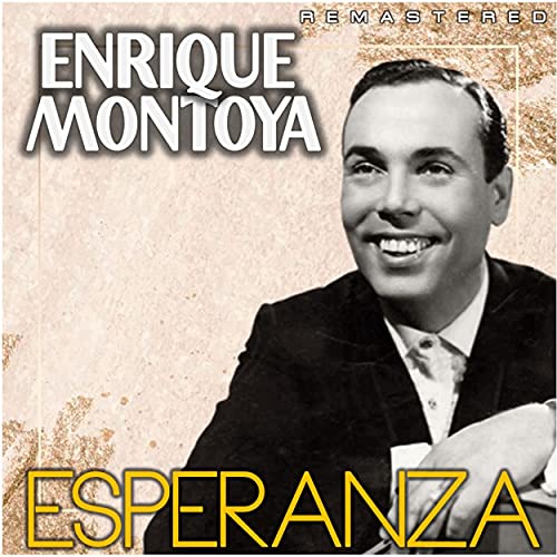 Esperanza (Remastered) by Enrique Montoya on Amazon Music - Amazon.com