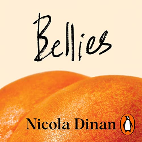 Bellies (Audio Download): Nicola Dinan, Nathaniel Curtis, Octavia ...