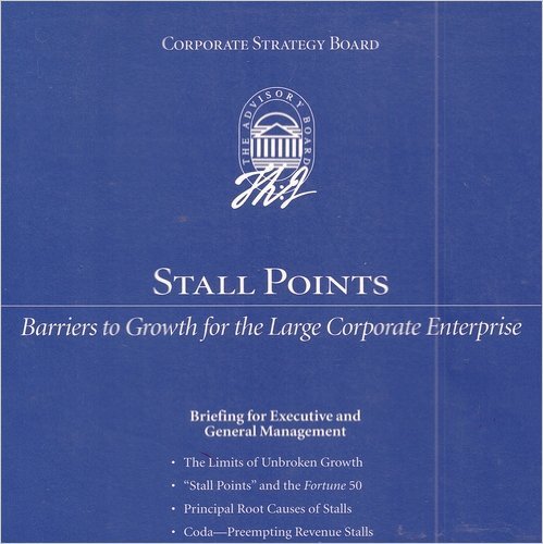 Stall Points: Barriers to Growth for the Large Corporate Enterprise ...