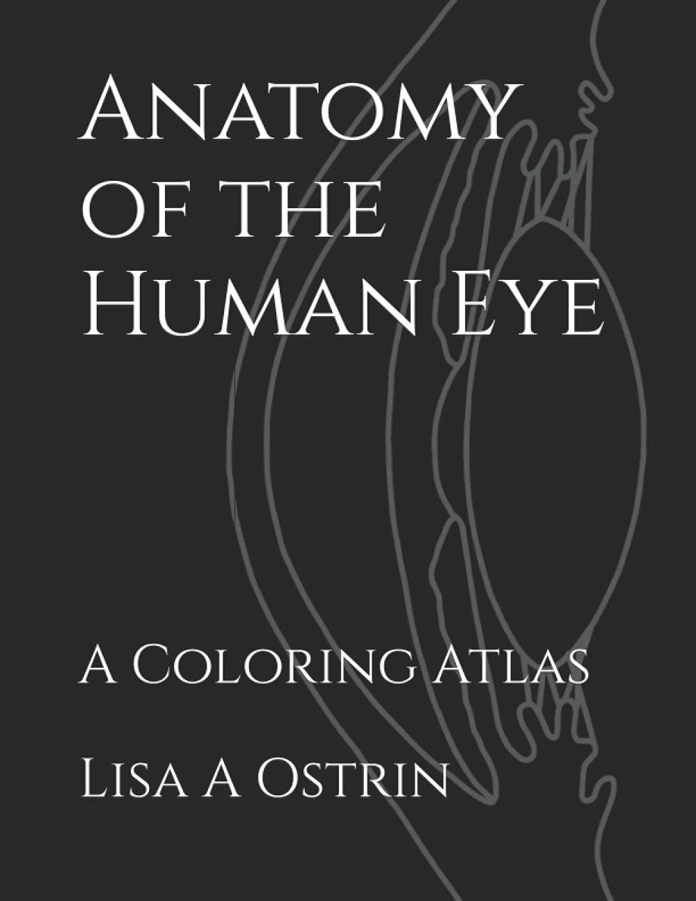 Amazon.com: Anatomy of the Human Eye: A Coloring Atlas: 9798535235509 ...