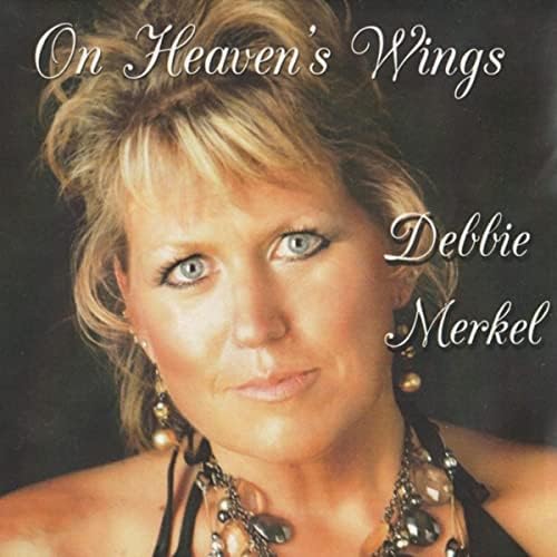 Amazon.com: On Heaven's Wings : Debbie Merkel: Digital Music