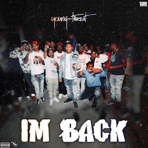 Écouter Im Back par YoungThreat sur Amazon Music Unlimited