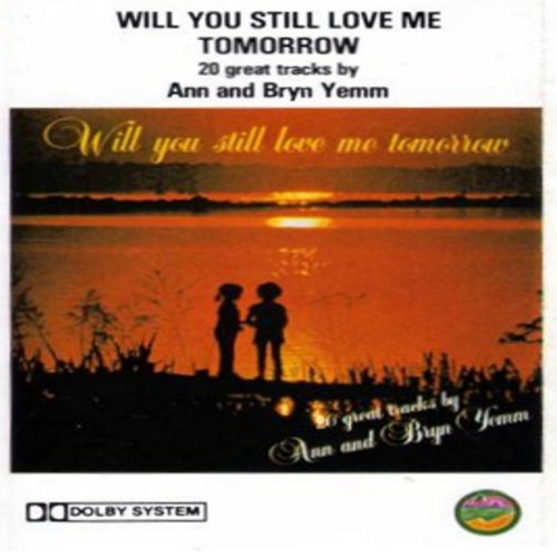 Play Will You Still Love Me Tomorrow by Ann & Bryn Yemm on Amazon Music
