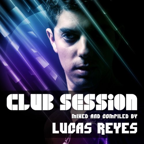 Amazon.com: Club Session (Mixed By Lucas Reyes) : VARIOUS ARTISTS ...