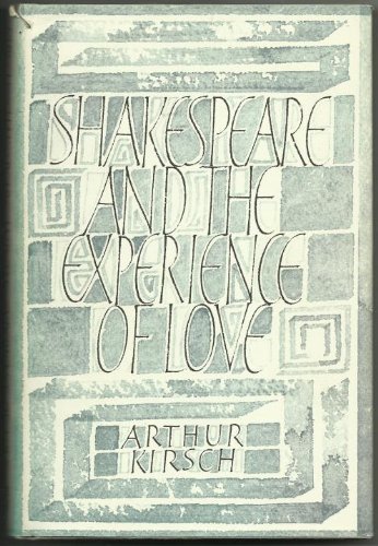 Amazon.com: Shakespeare and Experience of Love: 9780521238250: Kirsch ...