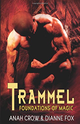 Amazon.com: Trammel (Foundations of Magic): 9781609284695: Crow, Anah ...