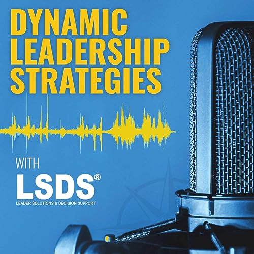 Dynamic Leadership Strategies : Leader Solutions and Decision Support ...