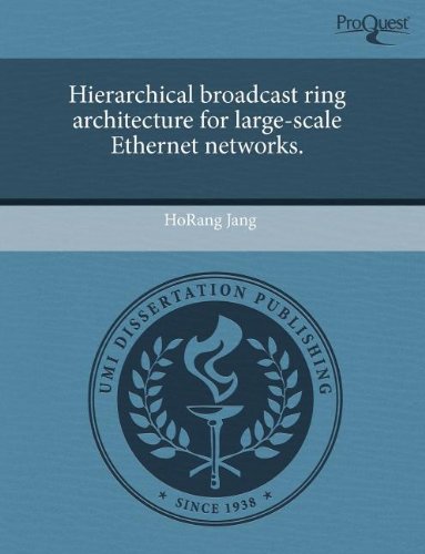 Hierarchical Broadcast Ring Architecture for Large-Scale Ethernet ...