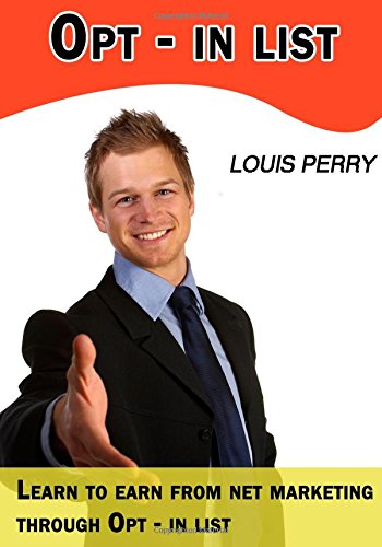 Opt-in List: Learn to Earn from Net Marketing Through Opt - in List ...