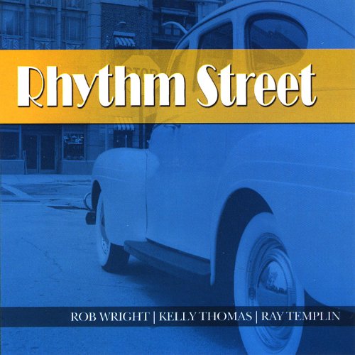 Amazon.com: Rhythm Street : Rob Wright Kelly Thomas Ray Templin ...