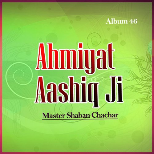 Play Ahmiyat Aashiq Ji by Master Shaban Chachar on Amazon Music