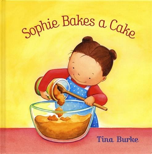 Sophie Bakes a Cake: Tina Burke: 9780670072798: Amazon.com: Books