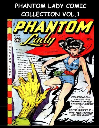 Phantom Lady Comic Collection Vol. 1: 5 Issue Collection - Phantom Lady ...