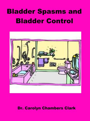 Bladder Spasms and Bladder Control (Health and Wellness Book 1) eBook ...