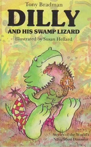 Dilly and the Swamp Lizard: Tony Bradman, Susan Hellard: 9781853401459 ...