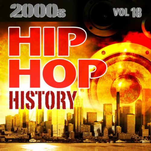 Play Hip Hop History Vol.18 - 2000s by Countdown Mix-Masters on Amazon ...