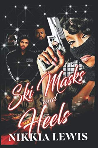 Ski-Mask & Heels (Payback Is A Bitch!): Lewis, Nikkia: 9781729409879 ...