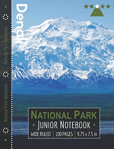 Denali National Park Junior Notebook: Wide Ruled Adventure Notebook for ...