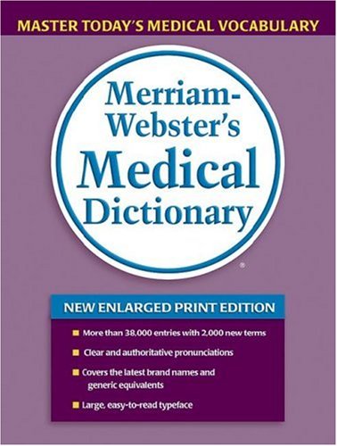 Merriam-Webster's Medical Dictionary: Merriam-Webster: 9780877796404 ...