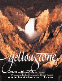 Yellowstone: Bauer, Erwin A.: 0978089658248: Amazon.com: Books