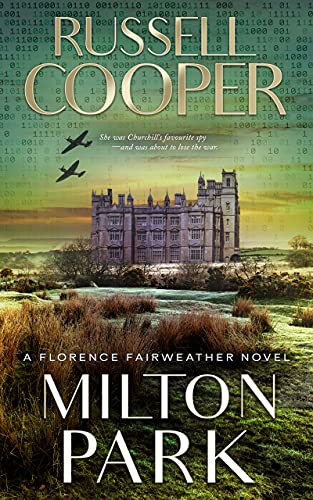Milton Park: A Wartime Spy Thriller (Florence Fairweather Book 1 ...