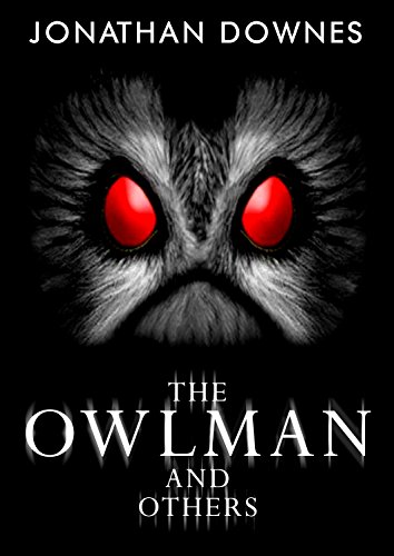The Owlman and Others eBook : Downes, Jonathan, Shiels, Tony "Doc ...