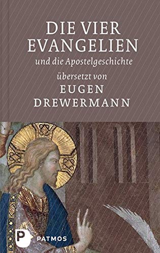 Die vier Evangelien und die Apostelgeschichte - übersetzt von Eugen Drewermann : Kein Autor oder ...