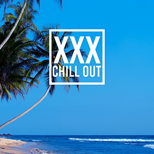 Amazon.com: XXX Chill Out : Ibiza DJ Rockerz: Digital Music