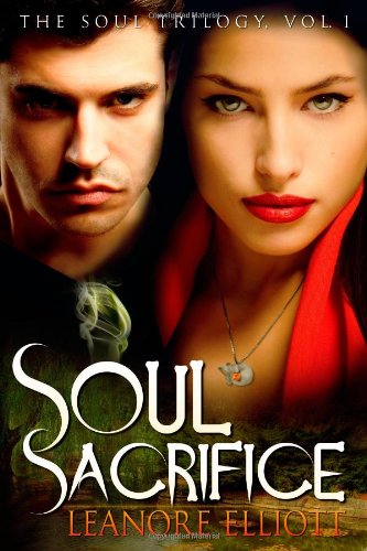 Soul Sacrifice: Soul Trilogy: Elliot, Leanore: 9781453776247: Amazon ...