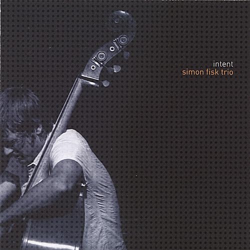 Simon Fisk Trio, Simon Fisk, Simon Fisk - Intent - Amazon.com Music