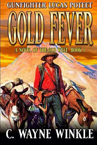 Gold Fever: A Western Adventure: Winkle, C. Wayne: 9798656476317: Books ...
