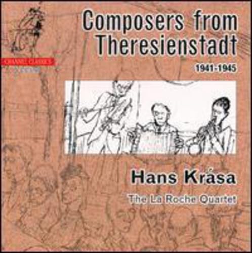 Composers from Theresienstadt-Hans Krása: The la Roche Quartet, The la ...