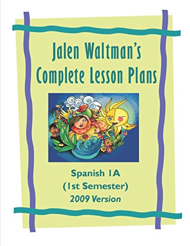 Amazon.com: Jalen Waltman's Complete Spanish Lesson Plans Spanish 1A ...