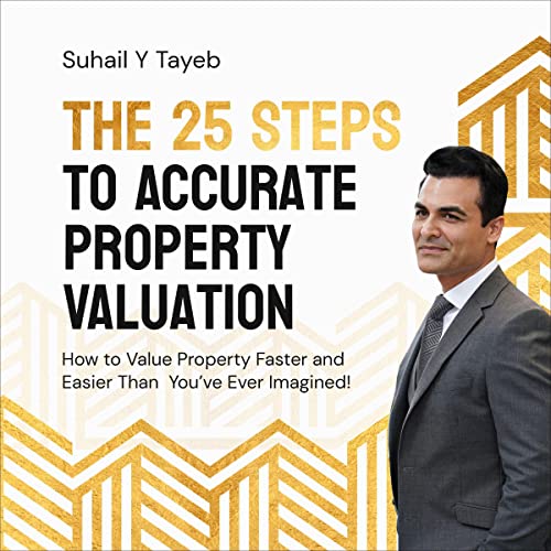 Amazon.com: The 25 Steps to Accurate Property Valuation: How to Value ...