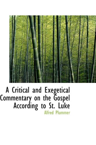 A Critical and Exegetical Commentary on the Gospel According to St ...