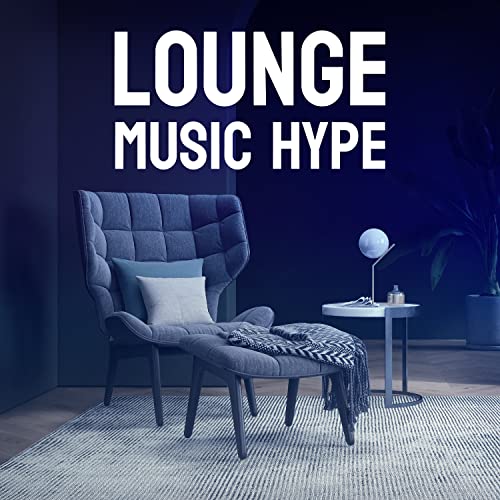 Amazon MusicでLounge Music ChannelのLounge Music Hypeを再生する