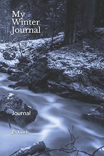 My Winter Journal: Journal: Tinch, JS: 9781549982675: Amazon.com: Books