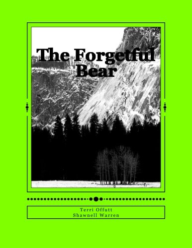 The Forgetful Bear: Dave's Adventure: Offutt, Terri, Warren, Shawnell ...