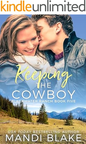 Amazon.com: Keeping the Cowboy: A Contemporary Christian Romance (Blackwater Ranch Book 5) eBook ...