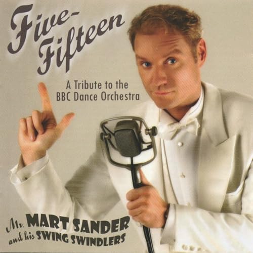 Play Sander, Mart: Five-Fifteen (A Tribute to the BBC Dance Orchestra ...
