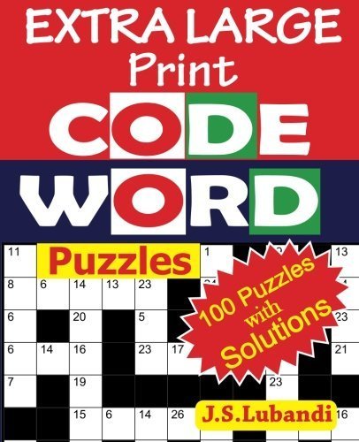 EXTRA LARGE Print CODEWORD Puzzles (Volume 1) by J S Lubandi (2016-04 ...
