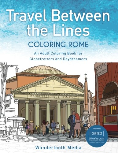 Travel Between the Lines Coloring Rome: An Adult Coloring Book for ...