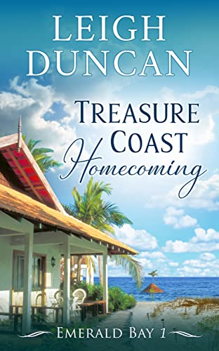 Amazon.com: Treasure Coast Homecoming (Emerald Bay Book 1) eBook : Duncan, Leigh: Kindle Store