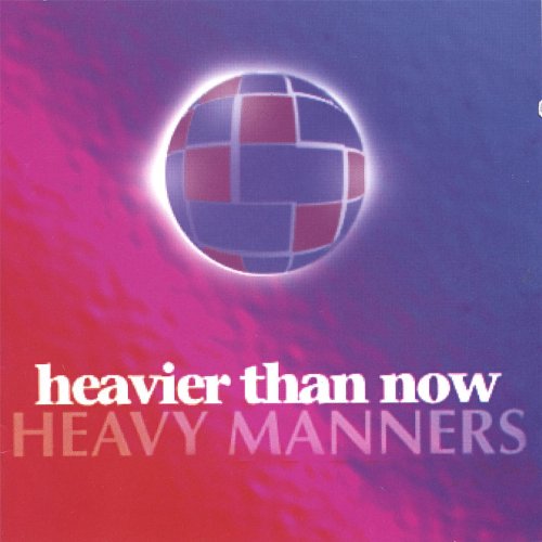 Play Heavier Than Now by Heavy Manners on Amazon Music